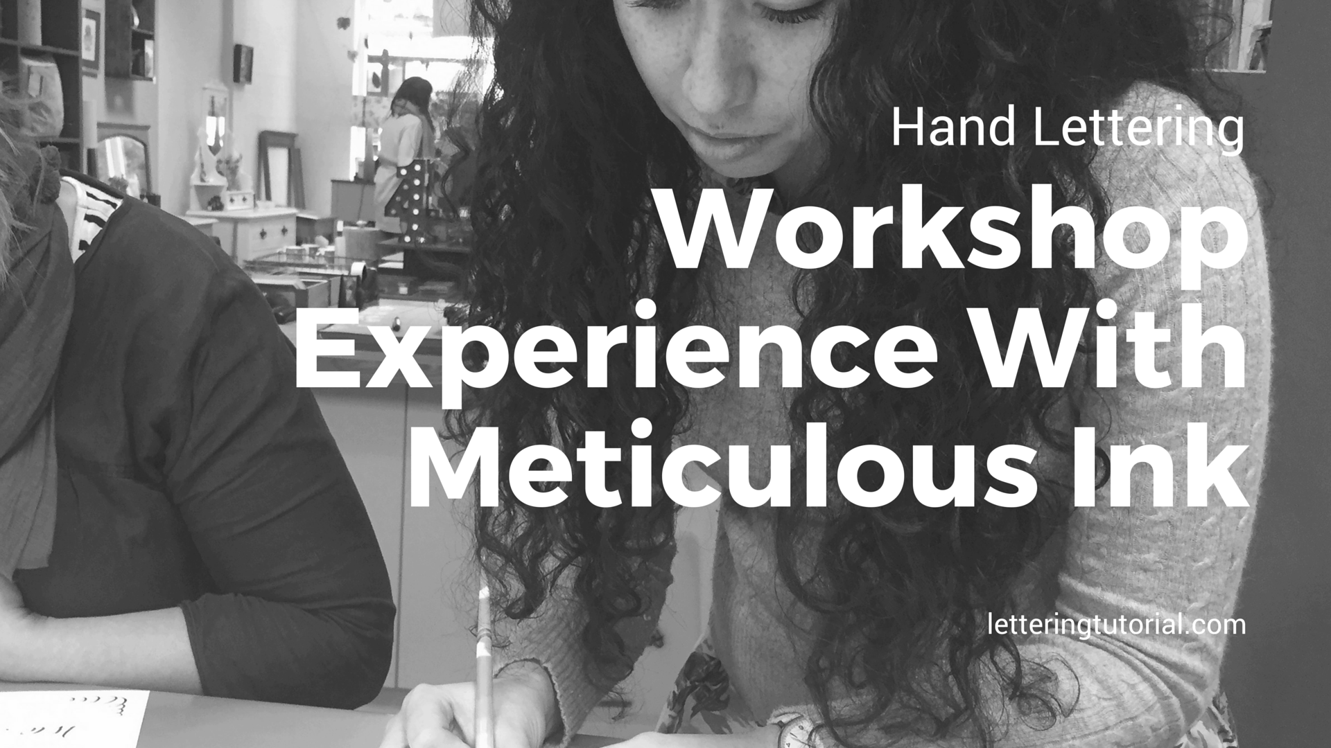 Hand Lettering Workshop Experience With Meticulous Ink
